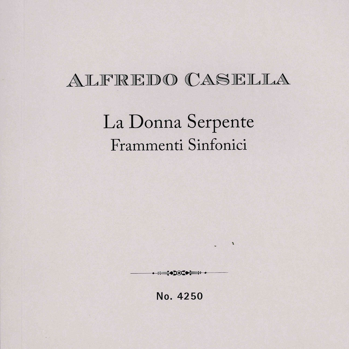 Casella: La Donna serpente, framenti sinfonici – Ficks Music