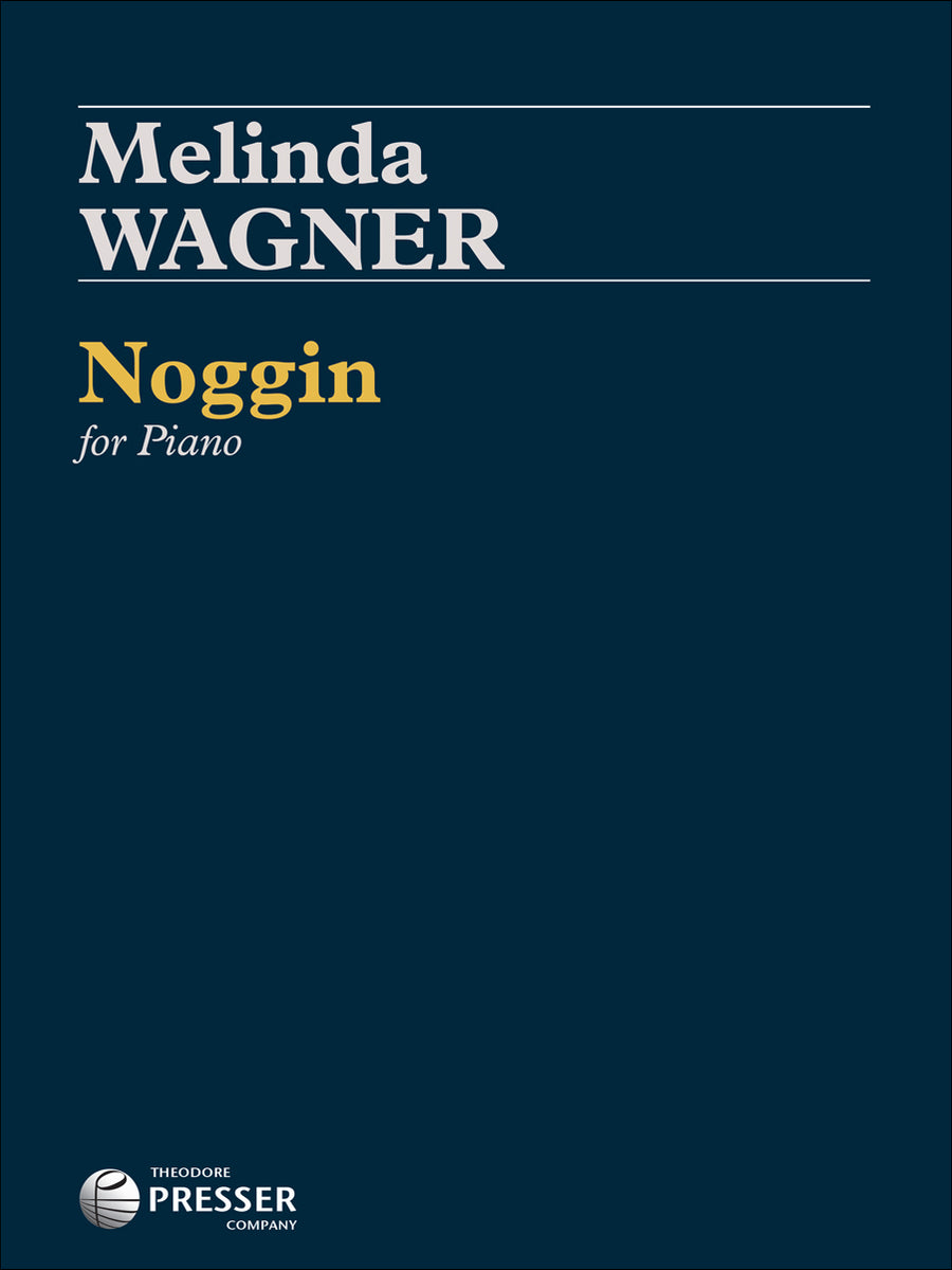 Wagner: Noggin – Ficks Music